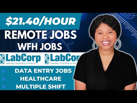 $21/Hour Remote Jobs: Work From Home Jobs 2023, Data Entry Jobs w/ Labcorp (Healthcare, WFH Jobs)
