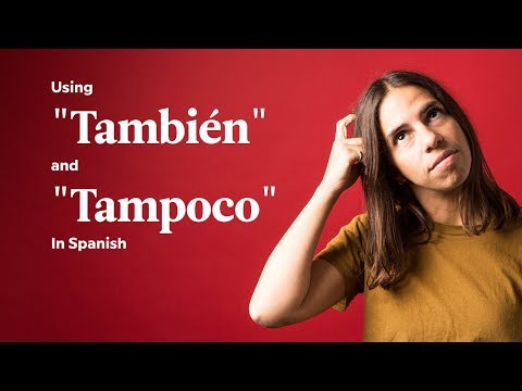 Also, And Also Not | Spanish In 60 Seconds