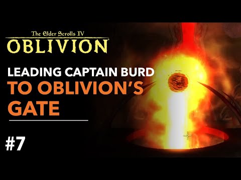 Leading Captain Burd to Oblivion's Gate | The Elder Scrolls IV Oblivion