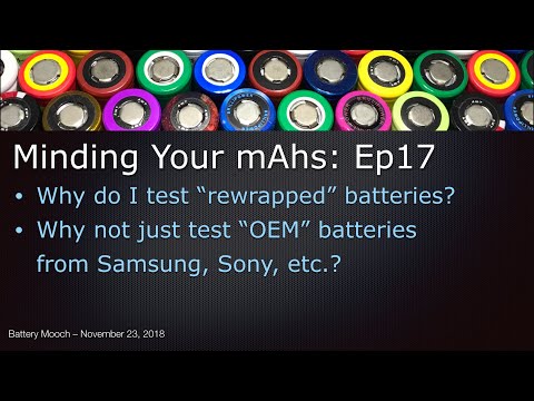 Minding Your mAhs – Ep017 – Why do I test “rewrapped” batteries?
