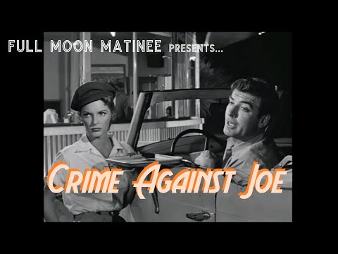 CRIME AGAINST JOE (1956). John Bromfield, Julie London. NO ADS! Film Noir. Crime Drama. Mystery
