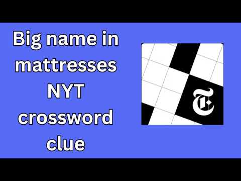 Big name in mattresses NYT crossword clue