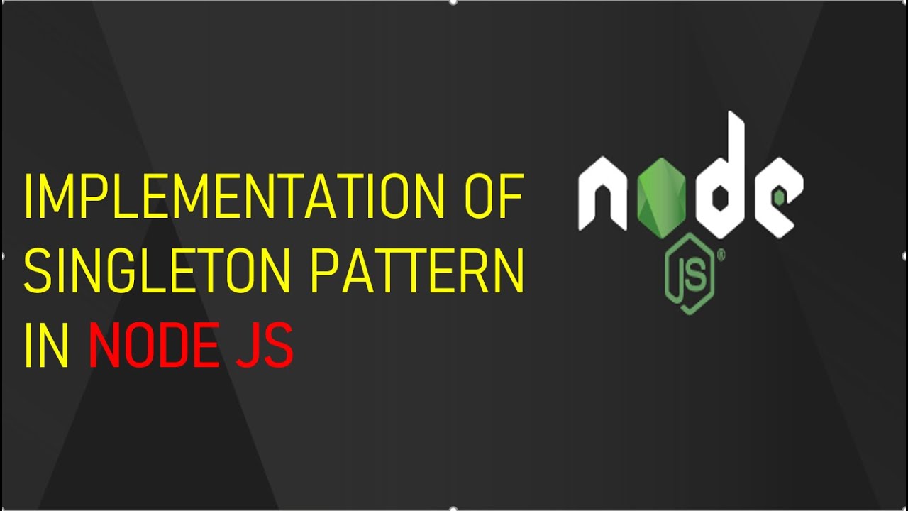 Singleton Pattern in Node.js | Design Patterns