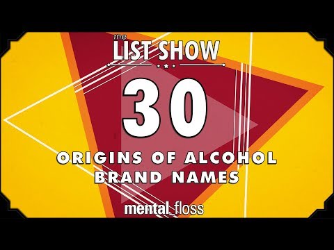 30 Origins of Alcohol Brand Names - mental_floss List Show Ep. 519