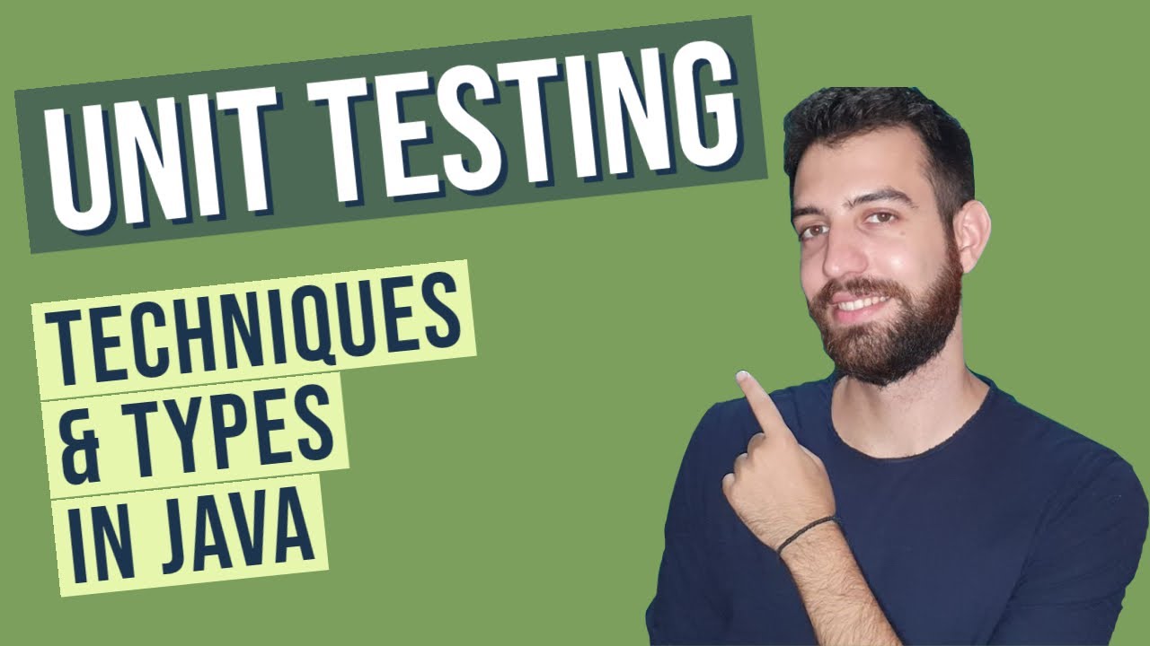 Unit Testing Types and Techniques in Java