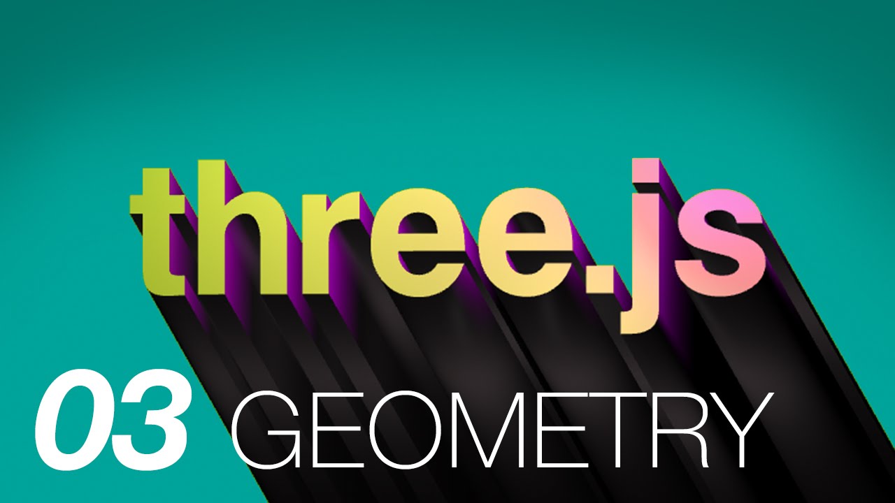 Three.js Part 3: Geometry