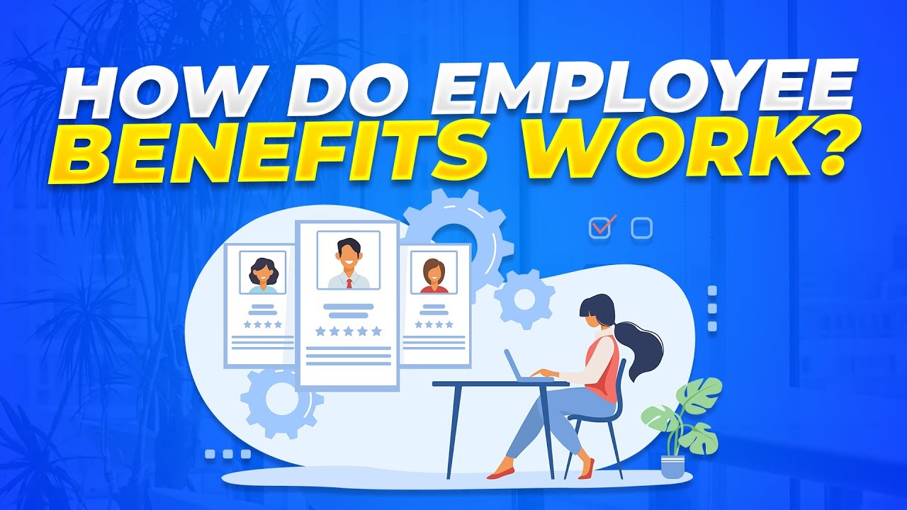 How do Employee benefit plans work
