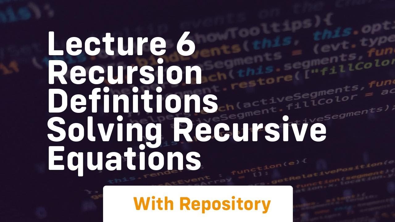 lecture 6 recursion definitions solving recursive equations