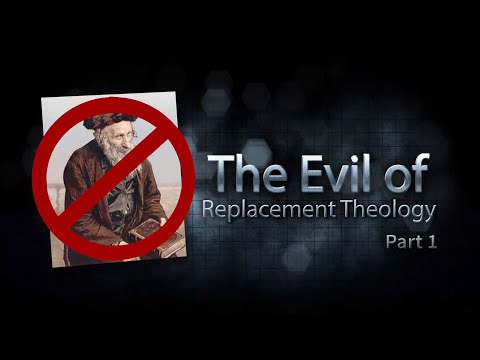 The Evil of Replacement Theology, Part 1
