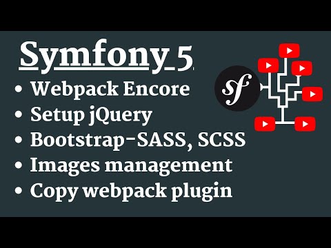 Webpack Symfony 5 part 2 | Images management | SCSS| Bootstrap SASS | Loaders| jQuery| Copy Webpack