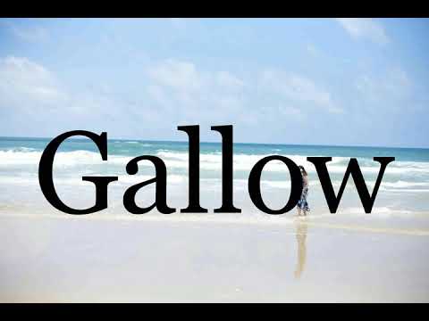 How To Pronounce Gallow🌈🌈🌈🌈🌈🌈Pronunciation Of Gallow