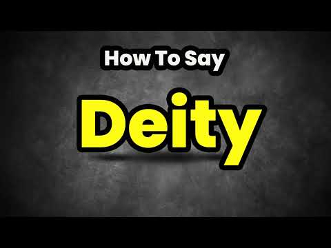How To Pronounce Deity? (CORRECTLY) Meaning & Pronunciation