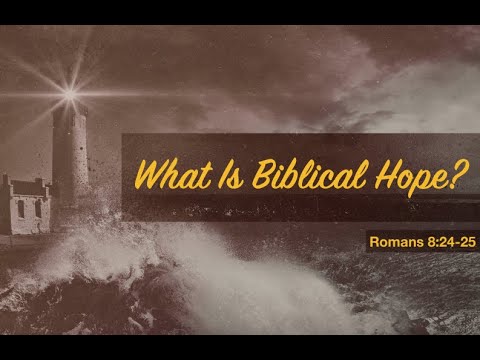 What Is Biblical Hope?