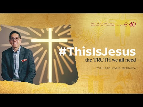 #ThisIsJesus: The Truth We All Need | 2024 Holy Week Special