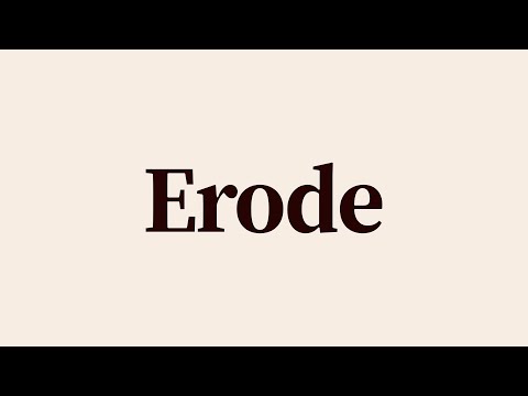 Erode Meaning and Definition