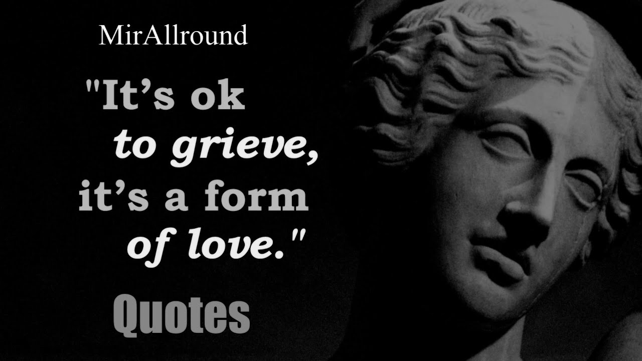 Dealing With Grief Life Changing Quotes To Understand Pain