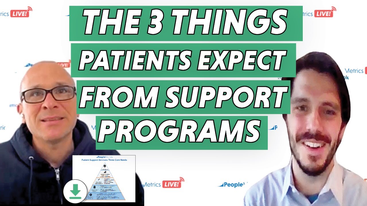 The 3 Things Patients Expect From A Good Support Program | PeopleMetrics LIVE!