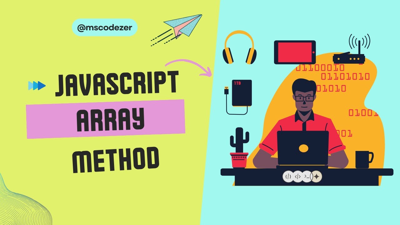 Array Method in Javascript. Map, Slice, Push, ForEach, Filter and more. You should know all.