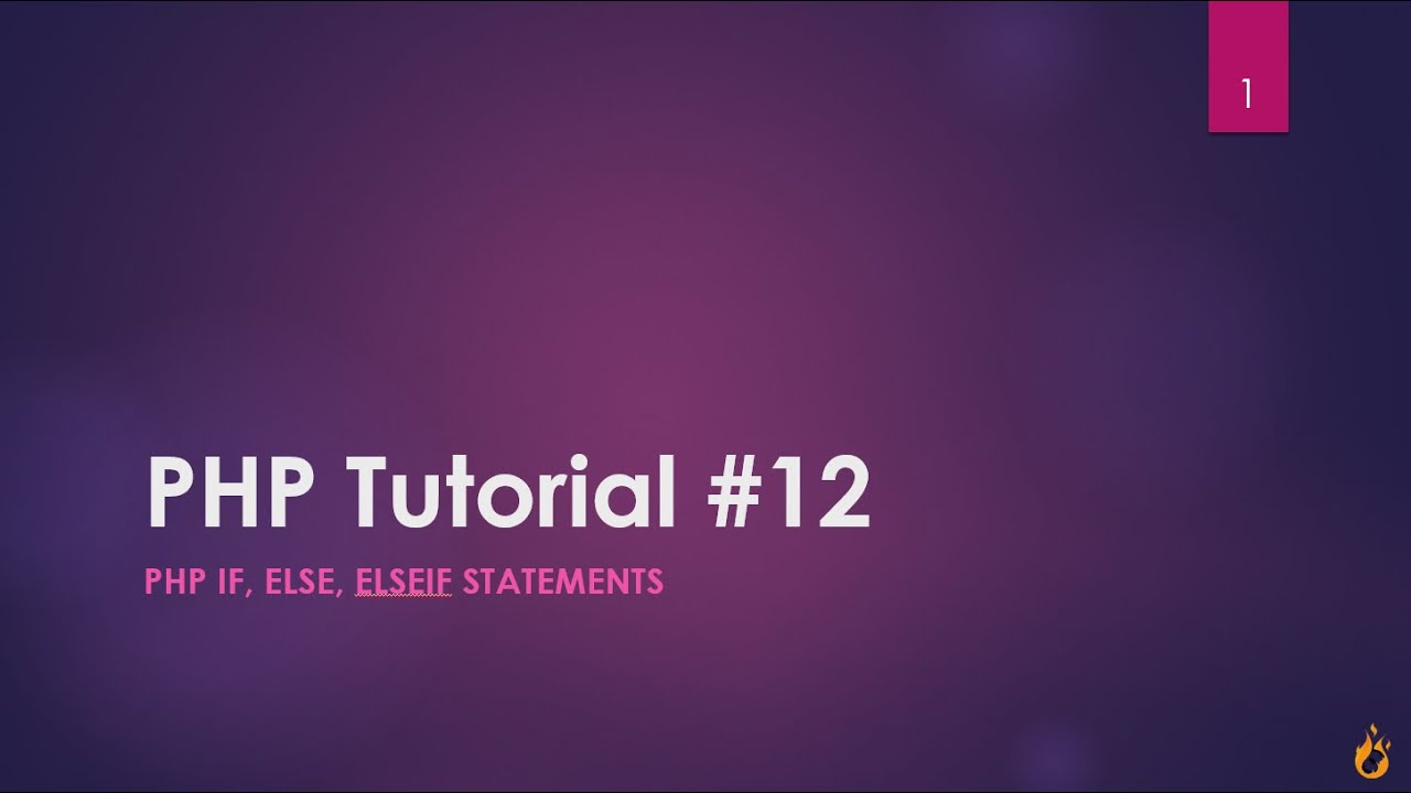 PHP else if, if else statement - PHP Tutorial - 12
