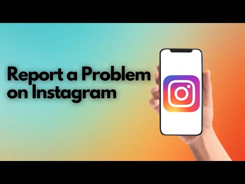 How To Report A Problem on Instagram 2023