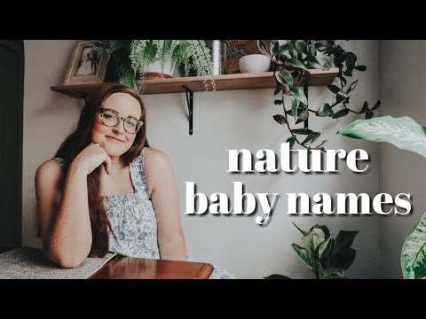 UNIQUE *NATURE-INSPIRED* BABY NAMES (for boys and girls) 2021// names I love but probably won't use