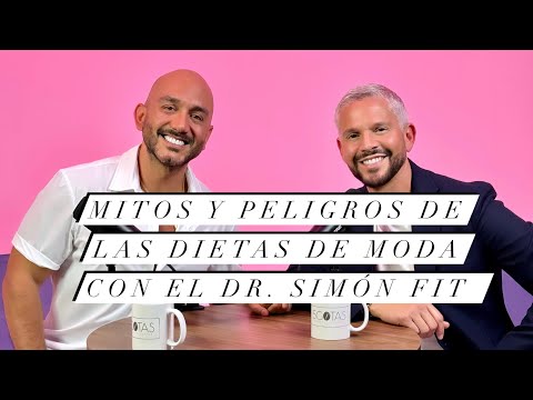 MITOS Y PELIGROS DE LAS DIETAS DE MODA CON EL DR. SIMON FIT.
