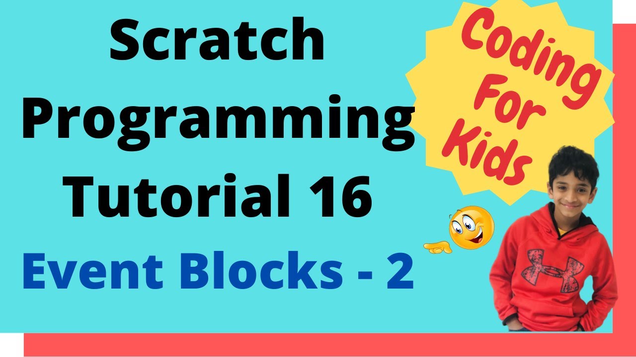 Coding for kids | Scratch Tutorial 16 | Event Blocks - Part 2