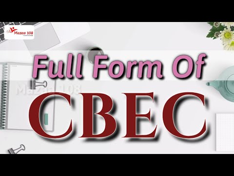 full form of CBEC | CBEC stands for | CBEC Organization | Organizations Name | Mazaa 108 | #Mazaa108