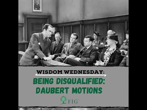 Being Disqualified: What you need to know about a Daubert Motion
