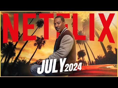 Netflix New Releases In July 2024 Series & Movies