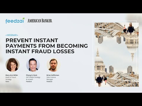 Prevent Instant Payments from Becoming Instant Fraud Losses (Real Time Payments Bank Fraud Webinar)
