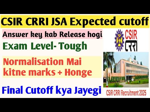 CSIR CRRI JSA Expected cutoff Kya rahegi | Expected cutoff CSIR CRRI JSA | CSIR CRRI JSA Exam