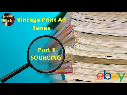 Selling Print Ads For Profit On eBay - Part 1 - Sourcing