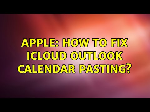 Apple: How to fix iCloud Outlook calendar pasting? (2 Solutions!!)