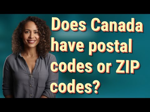Does Canada have postal codes or ZIP codes?
