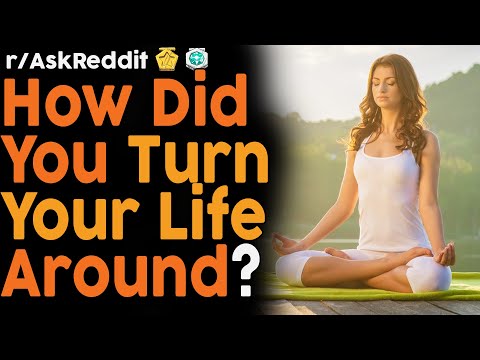 How did you turn your life around? (r/AskReddit Top Posts | Reddit Bites)