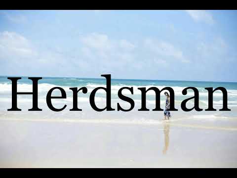How To Pronounce Herdsman🌈🌈🌈🌈🌈🌈Pronunciation Of Herdsman