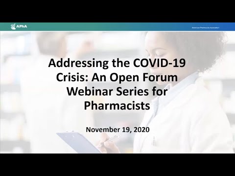 Addressing the COVID-19 Crisis: An Open Forum Webinar Series for Pharmacists - 11/19/20