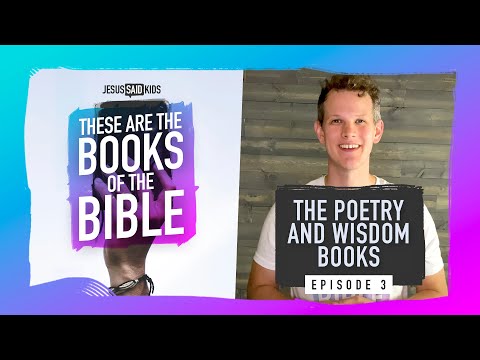 These are the Books of the Bible | Ep 3 | The Poetry and Wisdom Books