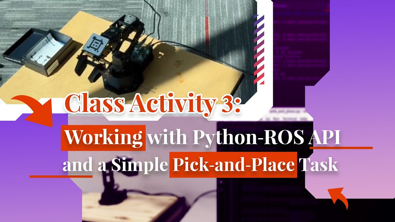 Working with Python‐ROS API and a Simple Pick‐and‐Place Task  | Class Activity 3