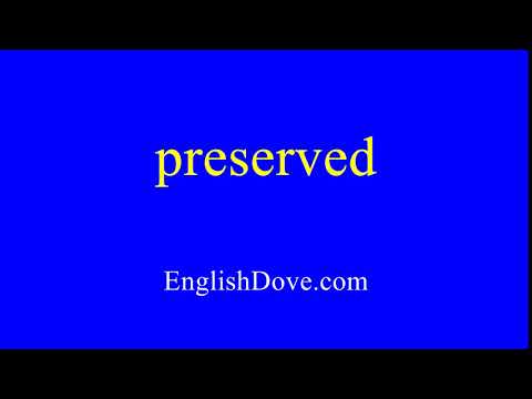 How to pronounce preserved in American English.