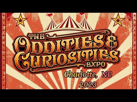 The Oddities & Curiosities Expo 2023 | Charlotte, North Carolina