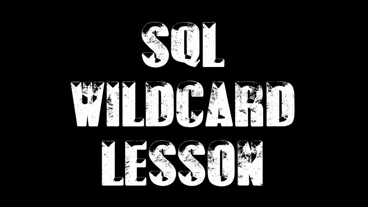How to SQL Wildcards - SQL Tutorial Like Statement