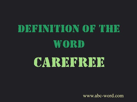 Definition of the word "Carefree"