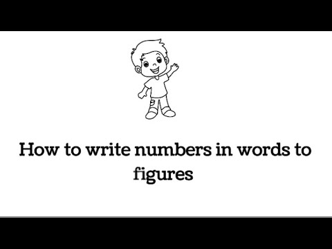 How to Write Numbers in Words to Figures