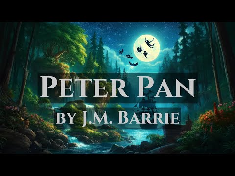 Peter Pan - by J.M. Barrie - Full Audiobook