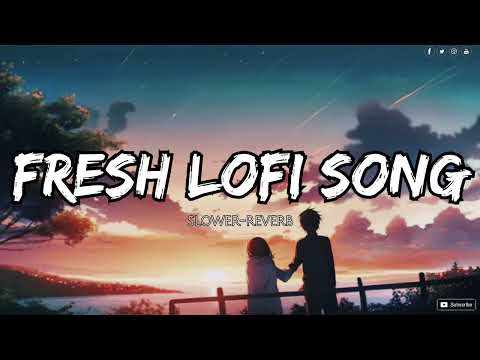 FRESH LOFI SONG. •°\\HINDI SONG. •°\\ SLOWER-REVERB SONG. •°\\