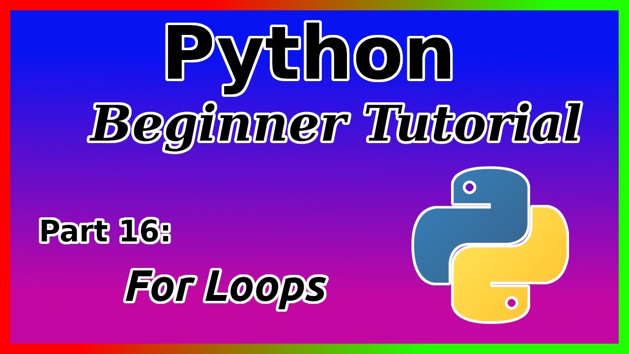 For loops - Python Tutorial ( Part 16)