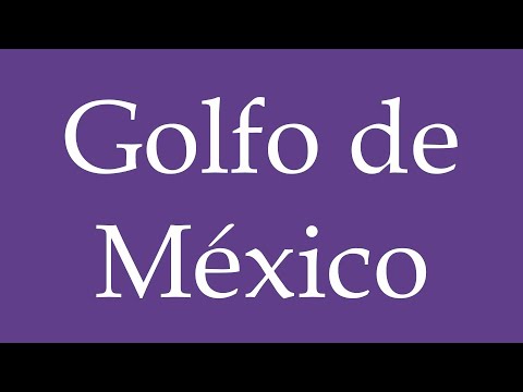 How To Pronounce ''Golfo de México'' (Gulf of Mexico) Correctly in Spanish 🇲🇽