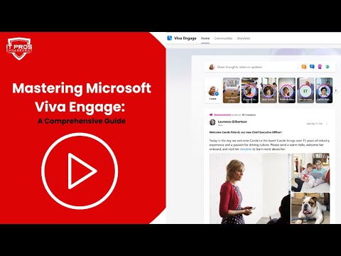 Mastering Microsoft Viva Engage: A Comprehensive Guide - IT Pros Management